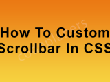 How To Custom Scrollbar In Css Custom Scrollbar