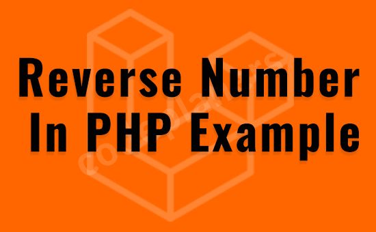 Reverse Number Programs In Php Myprograming - Desktop Ocean Designs for Desktop