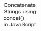 How To Concatenate Strings Using Concat In Javascript Coder Advise