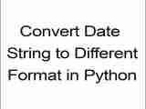 How To Convert Date String To Different Format In Python Coder Advise