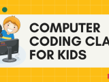 A Guide To Choosing The Right Computer Coding Classes For Kids