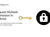 Asking For Multiple Permissions In Android Java Codersbugs Com