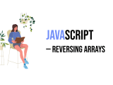 Javascript Reversing Arrays