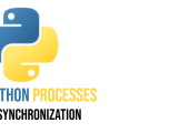 Python Process Synchronization Managing Multiple Processes