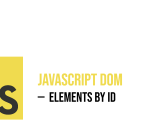 Javascript Dom Getting Elements By Id