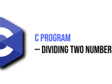 C Program To Divide Two Numbers