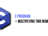 C Program To Multiply Two Numbers