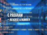 C Program To Reverse A Number