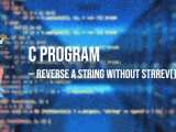 C Program To Reverse A String Without Strrev