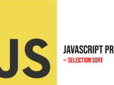 Javascript Program To Implement Selection Sort
