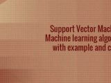 Support Vector Machine Machine Learning Algorithm With Example And Code