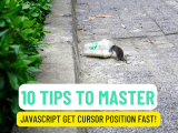 10 Tips To Master Javascript Get Cursor Position Fast