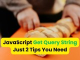 Javascript Get Query String Just 2 Tips You Need