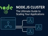 Nodejs Cluster The Ultimate Guide To Scaling Your Applications
