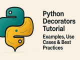 Python Decorators Tutorial Examples Use Cases Best Practices