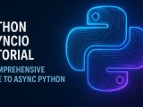 Python Asyncio Tutorial A Comprehensive Guide To Async Python