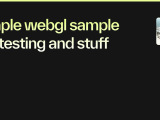 Simple Webgl Sample For Testing And Stuff Codesandbox