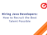 Hiring Java Developers How To Recruit The Best Talent Possible