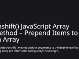 Unshift Javascript Array Method Prepend Items To An Array Codesweetly