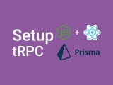 How To Setup Trpc Api With Prisma Postgresql Node React 2025
