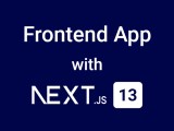 Build A Simple Frontend App In Next Js 13 App Directory 2025