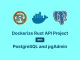 Dockerizing A Rust Api Project Sql Database And Pgadmin 2025