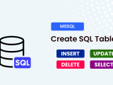 Create Sql Table Insert Update Delete Data In Mssql Step By Step Guide