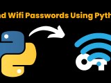 Find Wifi Passwords Using Python Codewithcurious