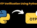 Otp Verification Using Python Codewithcurious