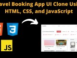 Travel Booking App Ui Clone Using Html Css And Javascript