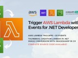 Trigger Aws Lambda With S3 Events In Net Powerful Event Driven