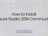 How To Install Visual Studio 2019 Community The Best Ide For C