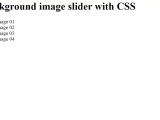 Create Background Image Slider Using Html And Css
