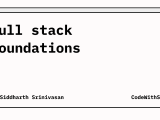 Full Stack Foundations Codewithsidd