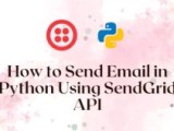 How To Send Emails Using Gmail In Python Code Wolfy