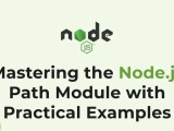 Mastering The Node Js Path Module With Practical Examples