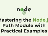 Mastering The Node Js Path Module With Practical Examples