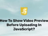 Show Video Preview Using Javascript