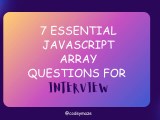 7 Essential Javascript Array Questions For Interview Codeymaze