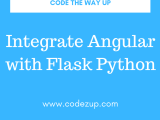 Integrate Angular 7 8 9 With Flask Python Tutorial Codez Up