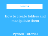 Create Folders And Manipulate Using Os Module Python Codez Up