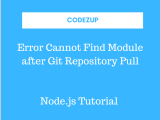 Error Cannot Find Module After Git Repository Pull In Node Js Codez Up