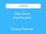 Make Node Http Request Node Js Tutorial Codez Up