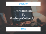 Introduction To Garbage Collection In Java Codez Up