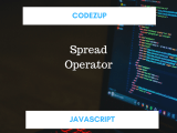 Javascript Spread Operator And Its Usage Codez Up