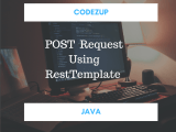 Post Request Using Resttemplate Spring Boot Codez Up