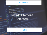 6 Types Of Pseudo Element Selectors In Css3 Codez Up
