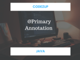 Spring Primary Annotation Explanation And Example Codez Up