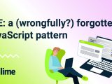 Iife A Wrongfully Forgotten Javascript Pattern