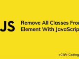 How To Remove All Classes From An Element With Javascript